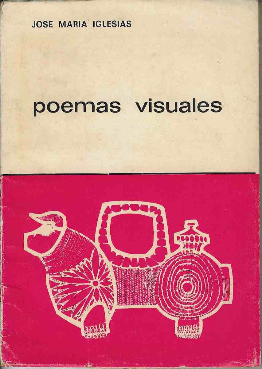 José María Iglesias. Poemas Visuales. Madrid, Espanha, 1969.
